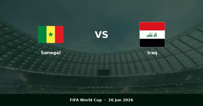 Senegal vs Iraq Prediction | Lineup, Odds & Tips (2026)